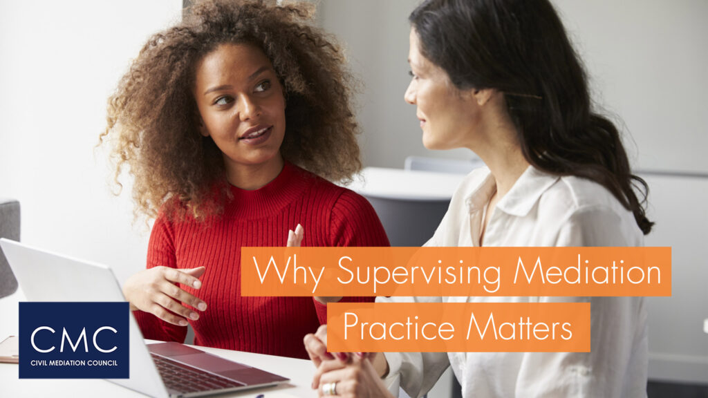 Supervising Mediation Practice Matters — Civil Mediation