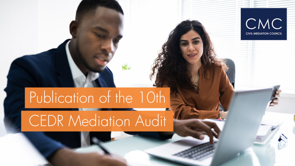 Publication of the 10th CEDR Mediation Audit — Civil Mediation